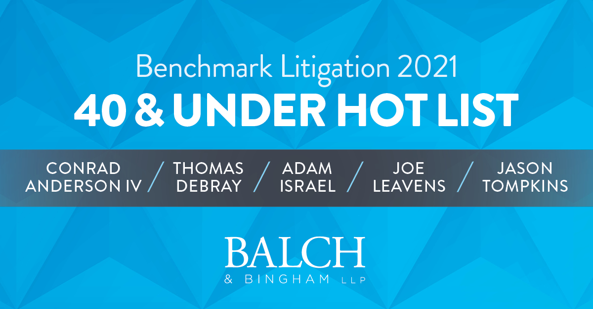 Benchmark Litigation - 40 & Under Hot List 2021 | Balch & Bingham LLP