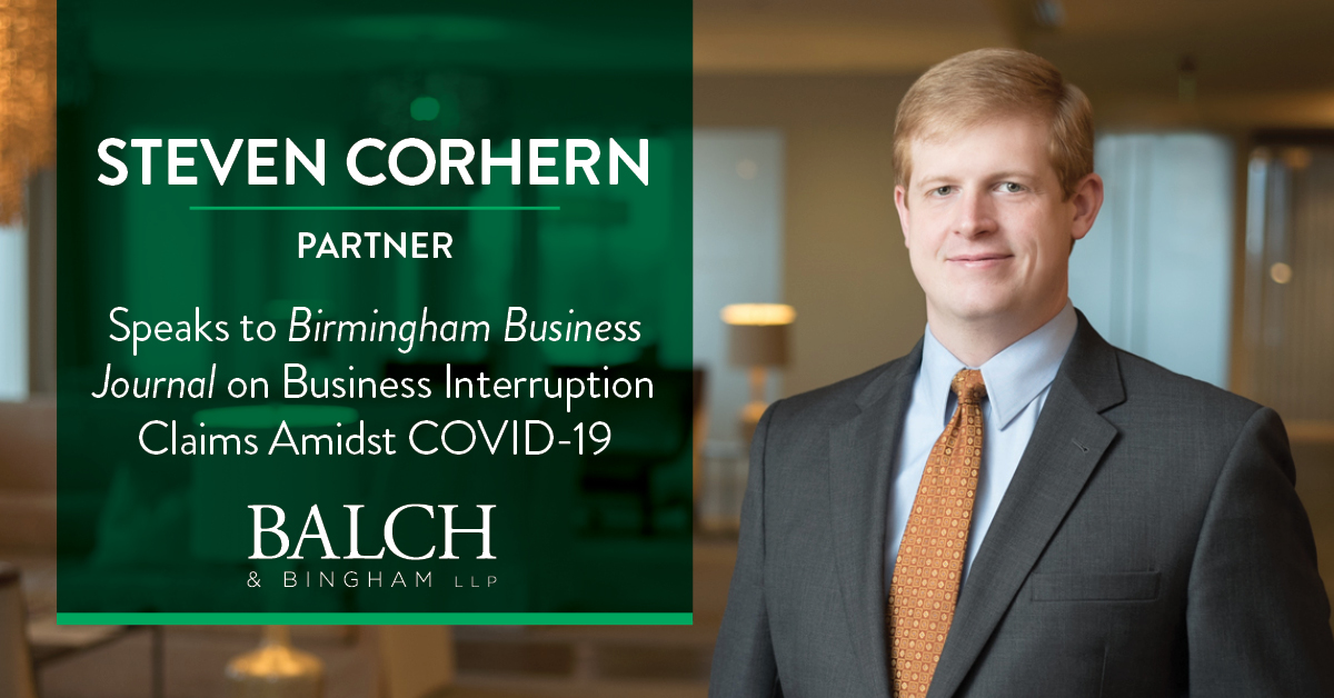 Steven Corern | BBJ | Business Interruption Claims & COVID-19 | Balch ...