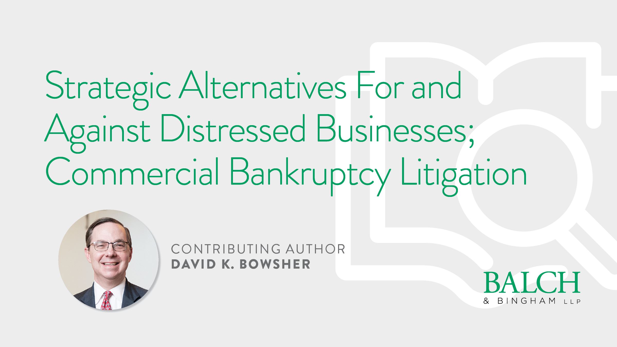 David K. Bowsher | Strategic Alternatives For and Against Distressed ...