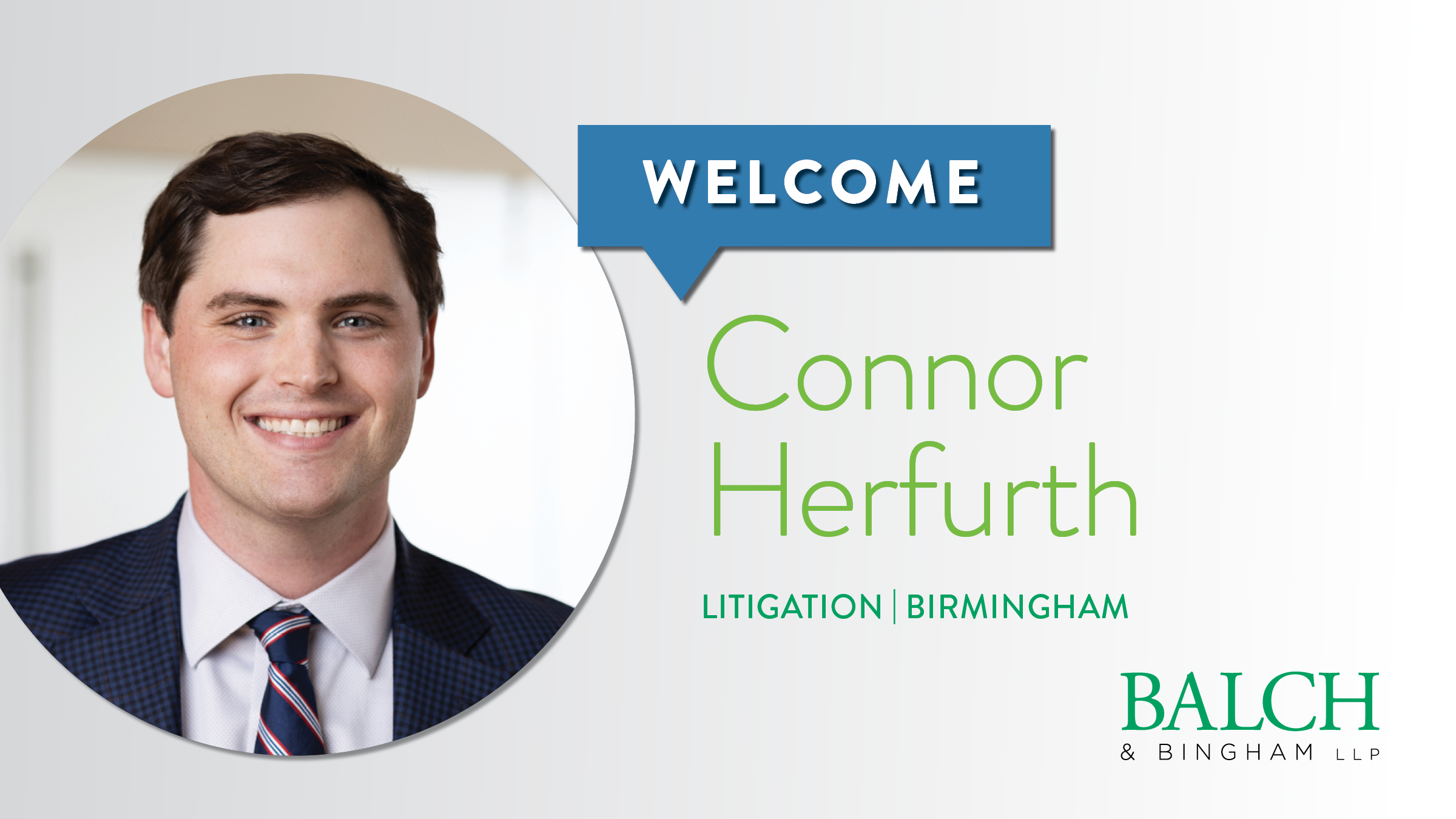 Balch Welcomes Connor Herfurth | Litigation Attorney | Balch & Bingham LLP
