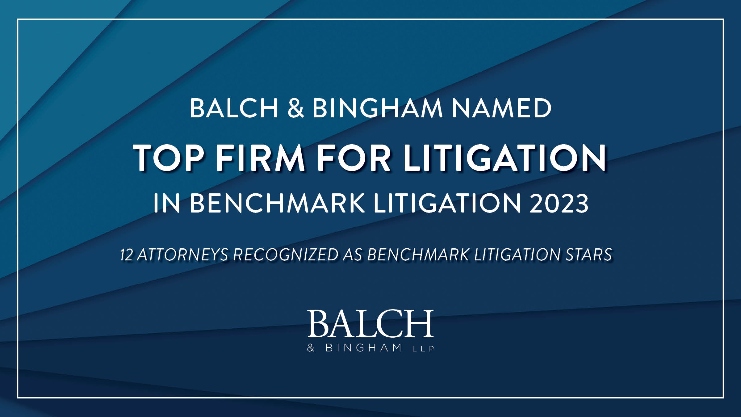 Benchmark Litigation Recognizes 12 Balch & Bingham Attorneys As 2023 ... Benchmark Litigation Recognizes 12 Balch & Bingham Attorneys As 2023 ...