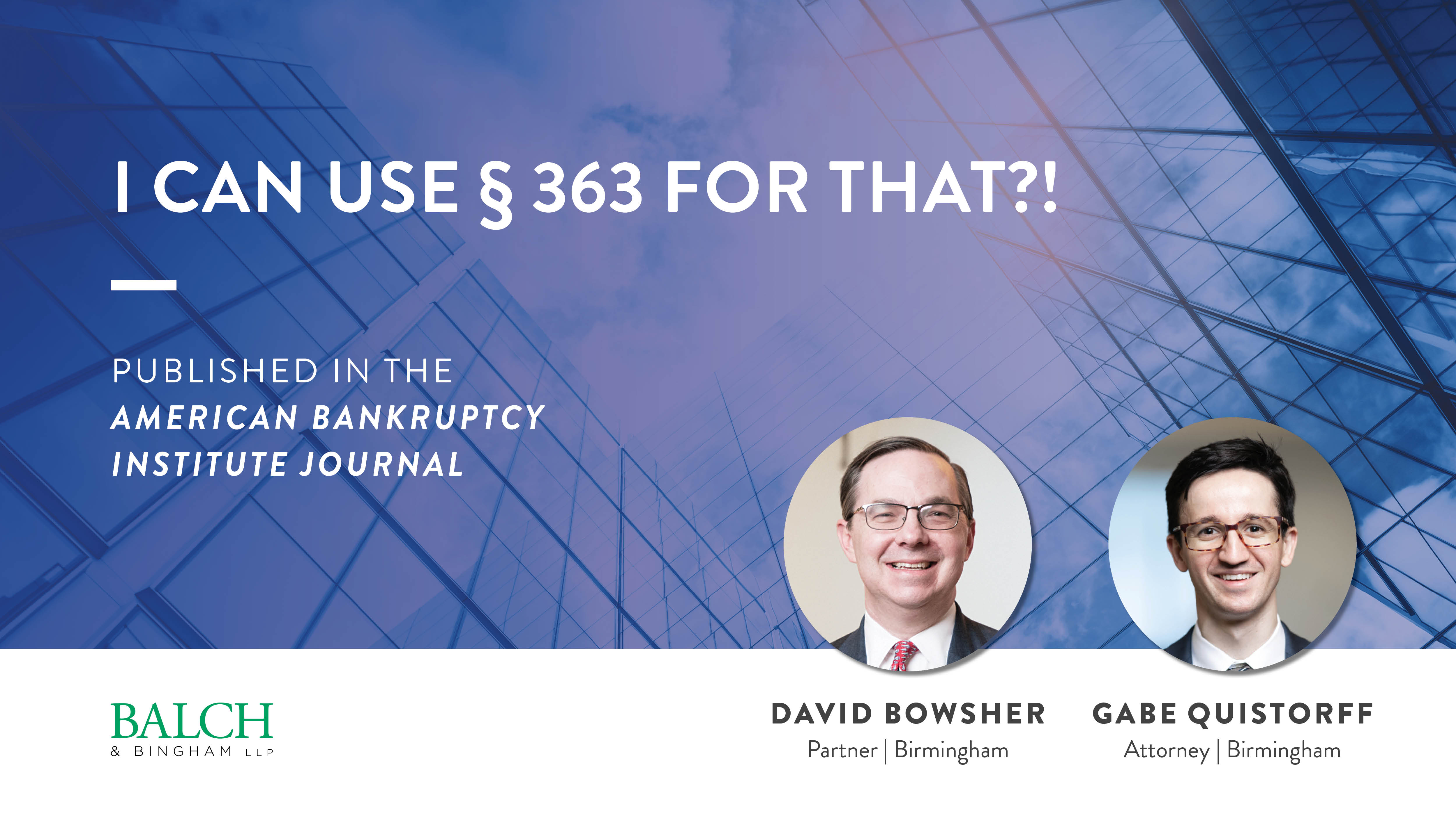 ABI Journal | “I Can Use § 363 for That?!” | David Bowsher & Gabe ...