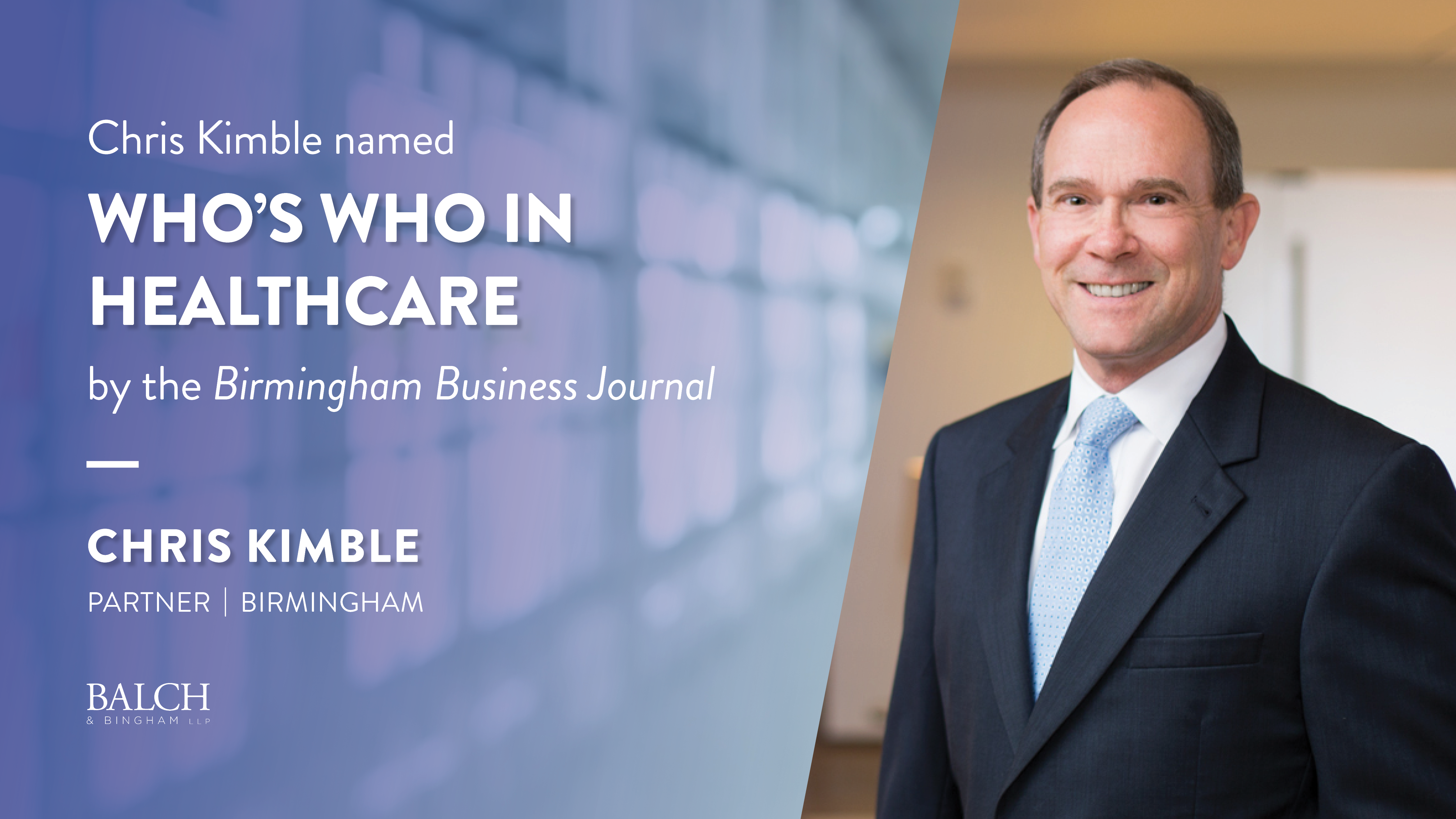 Chris Kimble Named To 2023 “Who’s Who In Healthcare” List By Birmingham ...