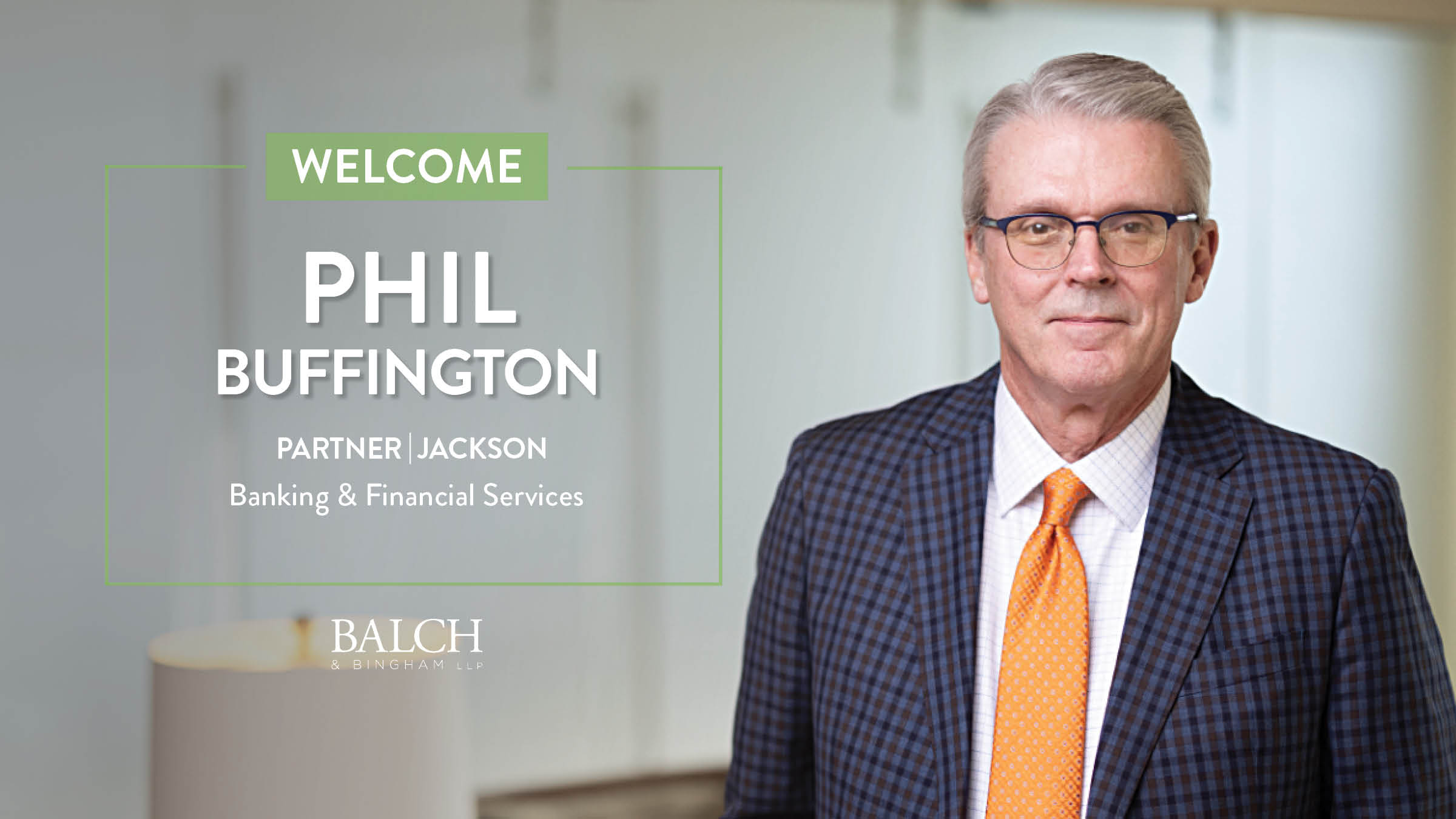 Balch Welcomes Phil Buffington | Jackson Banking Attorney | Balch ...