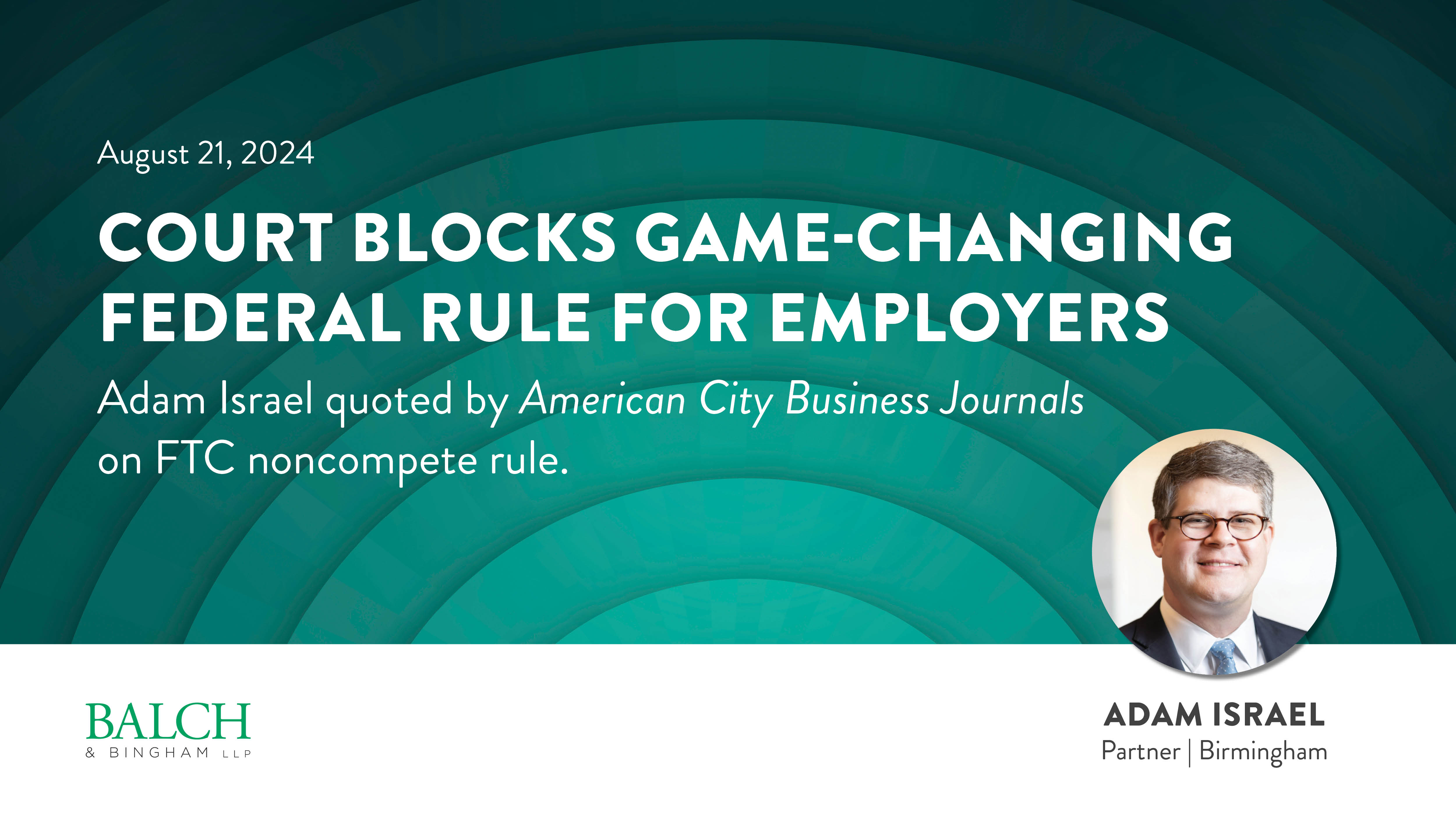 Legal Challenges to FTC's noncompete Rule | Adam Israel | American City ...